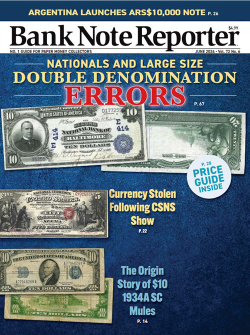 2024 Bank Note Reporter June Digital Issue No. 06 – Numismaster