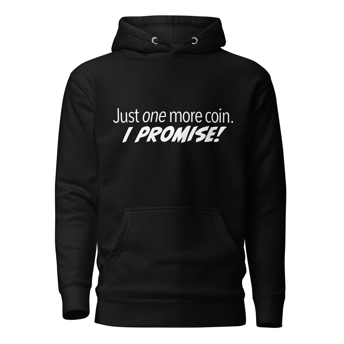 Just One More Coin Unisex Hoodie – Numismaster